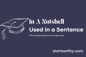 IN A NUTSHELL in a Sentence Examples: 21 Ways to Use In A Nutshell