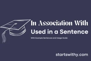 IN ASSOCIATION WITH in a Sentence Examples: 21 Ways to Use In ...