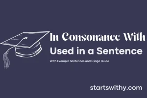 IN CONSONANCE WITH in a Sentence Examples: 21 Ways to Use In Consonance ...