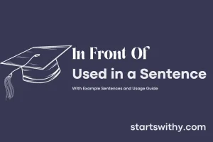 IN FRONT OF in a Sentence Examples: 21 Ways to Use In Front Of