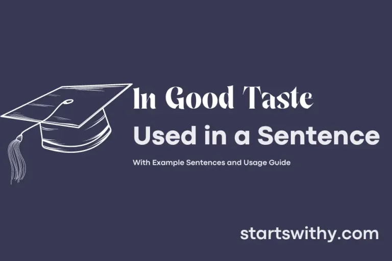 IN GOOD TASTE in a Sentence Examples: 21 Ways to Use In Good Taste