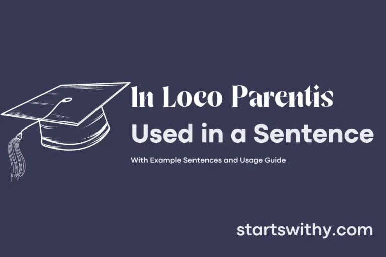 IN LOCO PARENTIS in a Sentence Examples: 21 Ways to Use In Loco Parentis