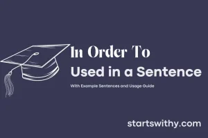 IN ORDER TO in a Sentence Examples: 21 Ways to Use In Order To