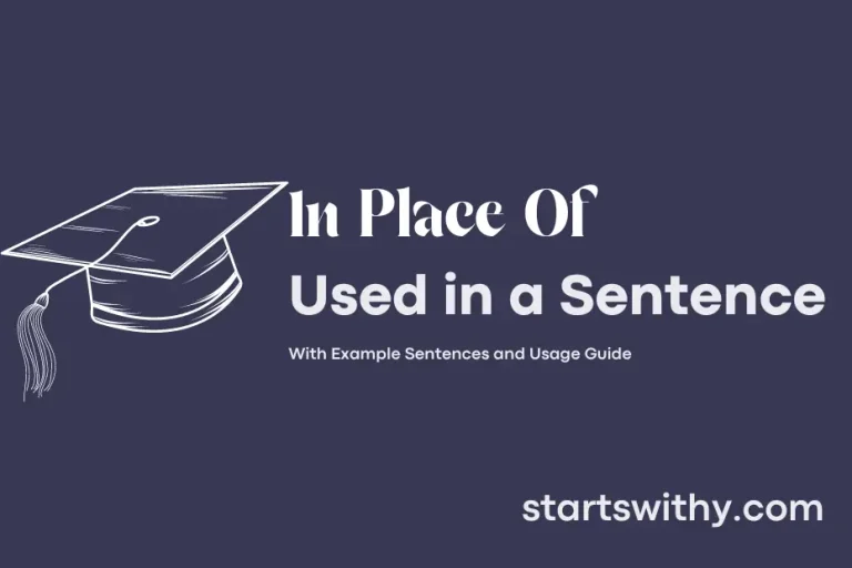 IN PLACE OF in a Sentence Examples: 21 Ways to Use In Place Of