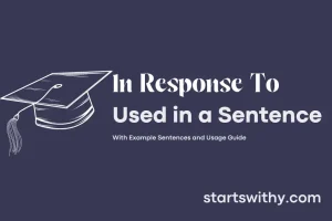 IN RESPONSE TO in a Sentence Examples: 21 Ways to Use In Response To