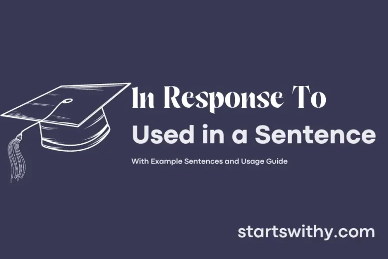 IN RESPONSE TO in a Sentence Examples: 21 Ways to Use In Response To