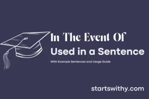 IN THE EVENT OF in a Sentence Examples: 21 Ways to Use In The Event Of