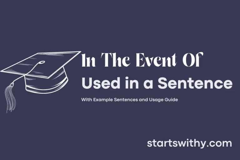 IN THE EVENT OF in a Sentence Examples: 21 Ways to Use In The Event Of
