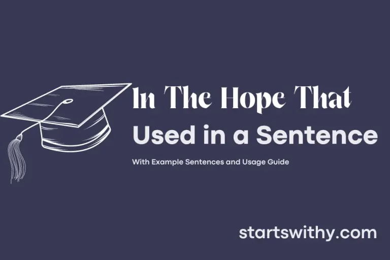 IN THE HOPE THAT in a Sentence Examples: 21 Ways to Use In The Hope That