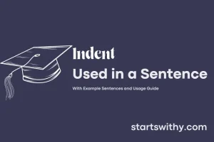 INDENT in a Sentence Examples: 21 Ways to Use Indent