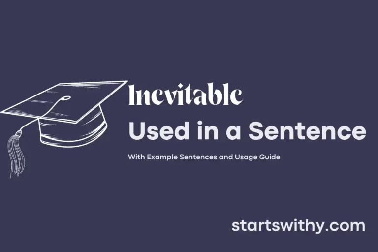 INEVITABLE in a Sentence Examples: 21 Ways to Use Inevitable