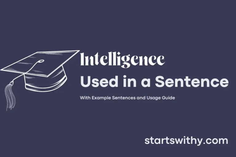 INTELLIGENCE in a Sentence Examples: 21 Ways to Use Intelligence