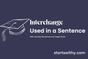 INTERCHANGE in a Sentence Examples: 21 Ways to Use Interchange