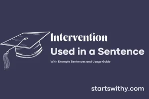 INTERVENTION in a Sentence Examples: 21 Ways to Use Intervention