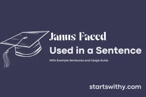 JANUS FACED in a Sentence Examples: 21 Ways to Use Janus Faced