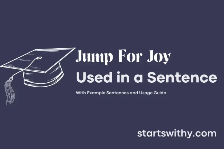 JUMP FOR JOY in a Sentence Examples: 21 Ways to Use Jump For Joy