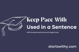 KEEP PACE WITH in a Sentence Examples: 21 Ways to Use Keep Pace With
