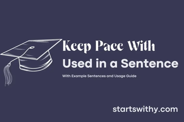 KEEP PACE WITH in a Sentence Examples: 21 Ways to Use Keep Pace With