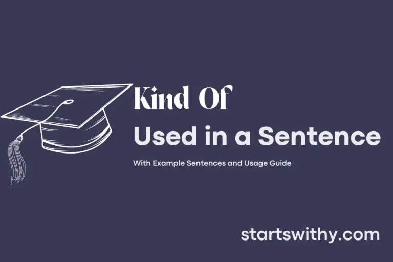KIND OF in a Sentence Examples: 21 Ways to Use Kind Of