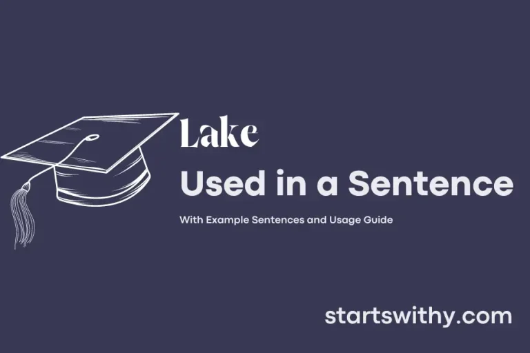 LAKE in a Sentence Examples: 21 Ways to Use Lake
