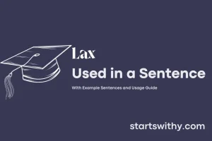 LAX in a Sentence Examples: 21 Ways to Use Lax