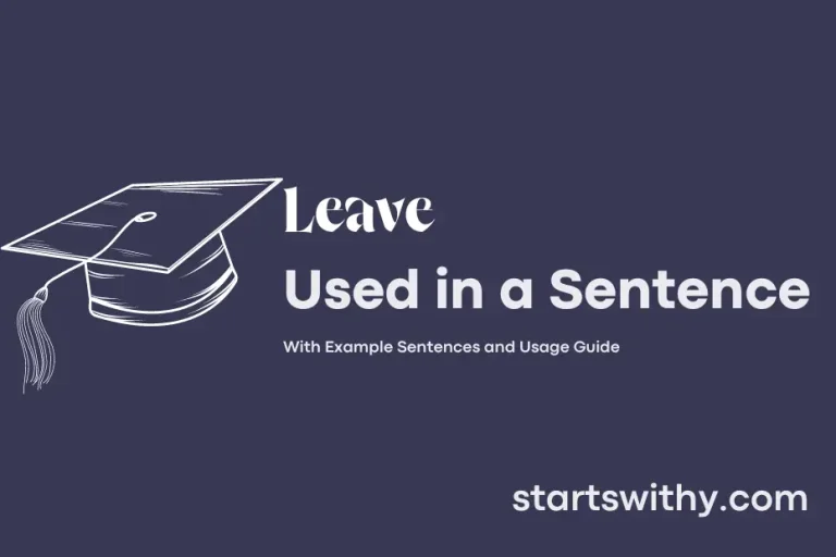 LEAVE in a Sentence Examples: 21 Ways to Use Leave