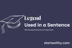 Legend In A Sentence Examples: 21 Ways To Use Legend