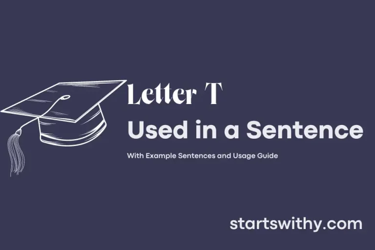 LETTER T in a Sentence Examples: 21 Ways to Use Letter T
