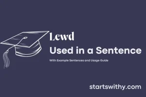 LEWD in a Sentence Examples: 21 Ways to Use Lewd