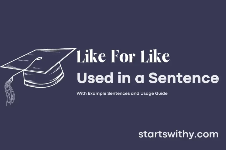 LIKE FOR LIKE in a Sentence Examples: 21 Ways to Use Like For Like