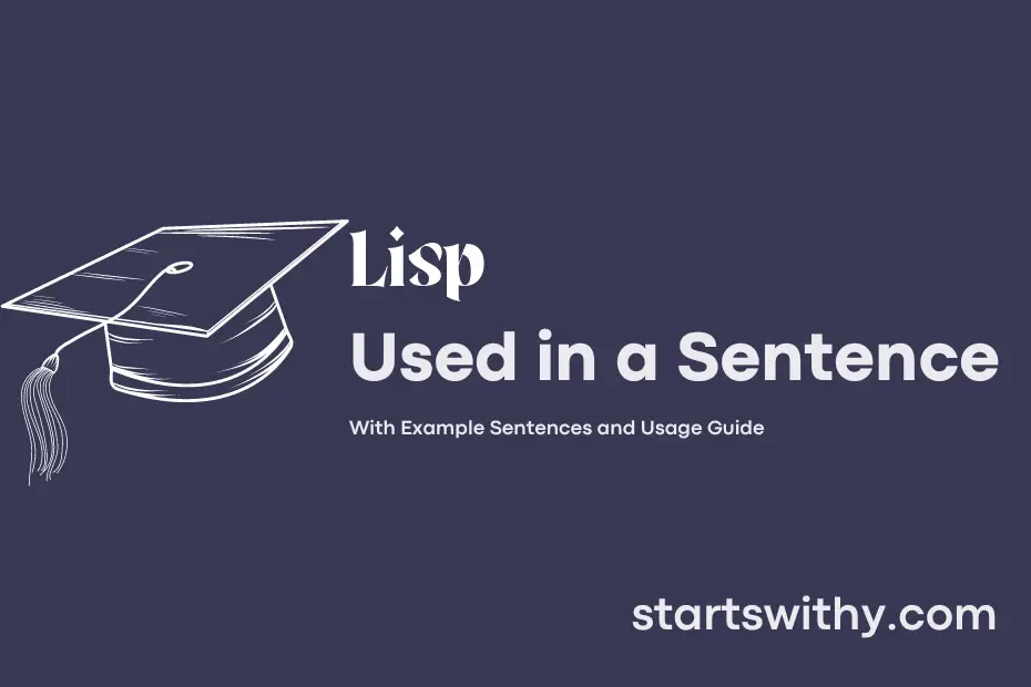 Lisp In A Sentence Examples 21 Ways To Use Lisp