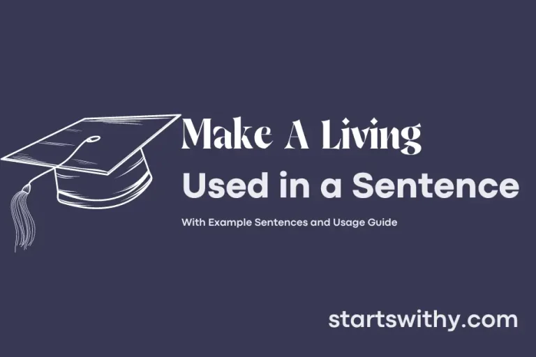 MAKE A LIVING in a Sentence Examples: 21 Ways to Use Make A Living
