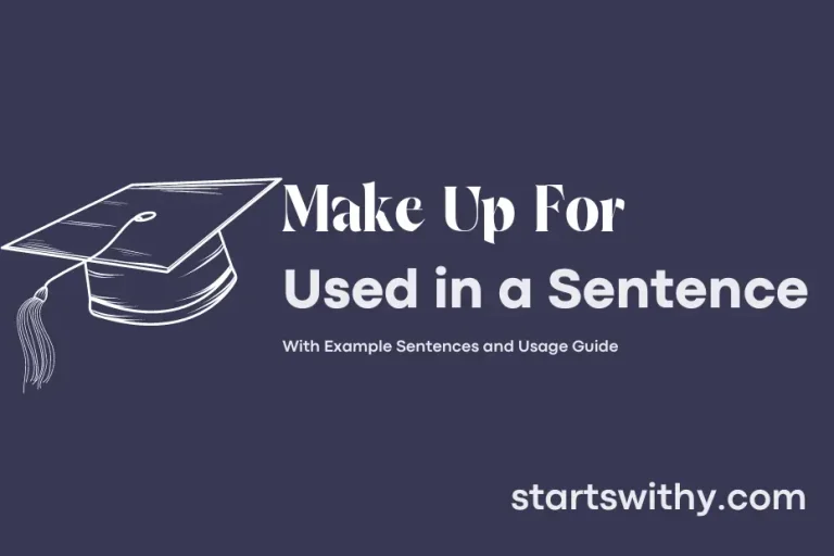 MAKE UP FOR in a Sentence Examples: 21 Ways to Use Make Up For