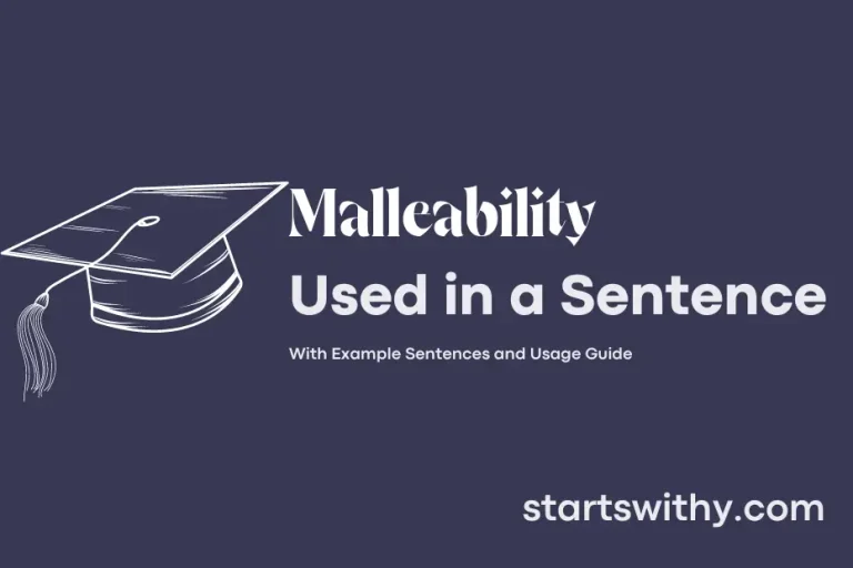 MALLEABILITY in a Sentence Examples: 21 Ways to Use Malleability