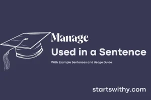 MANAGE in a Sentence Examples: 21 Ways to Use Manage