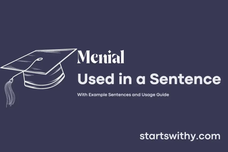 MENIAL in a Sentence Examples: 21 Ways to Use Menial