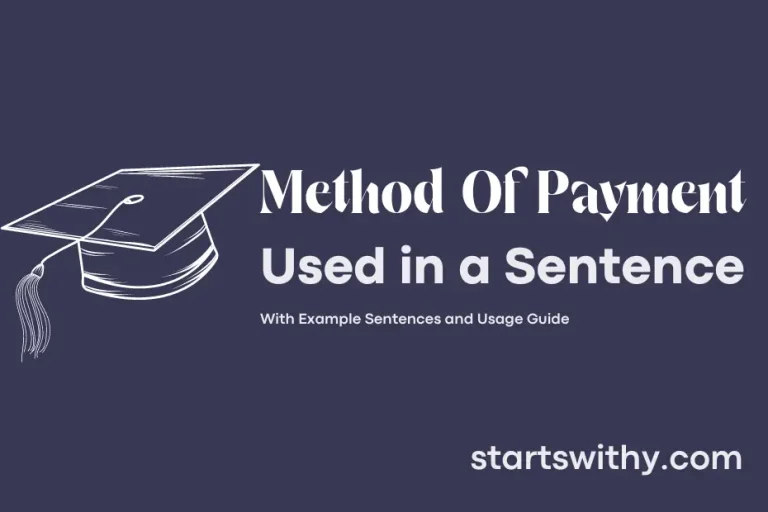 METHOD OF PAYMENT in a Sentence Examples: 21 Ways to Use Method Of Payment