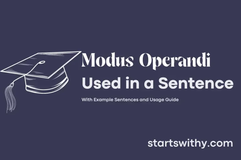 MODUS OPERANDI in a Sentence Examples: 21 Ways to Use Modus Operandi