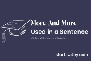 MORE AND MORE in a Sentence Examples: 21 Ways to Use More And More