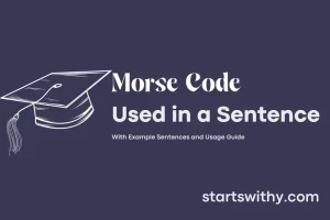MORSE CODE in a Sentence Examples: 21 Ways to Use Morse Code