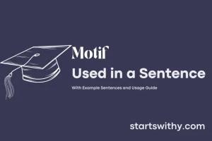 MOTIF in a Sentence Examples: 21 Ways to Use Motif