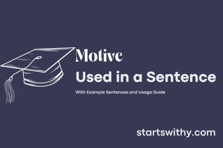 MOTIVE in a Sentence Examples: 21 Ways to Use Motive