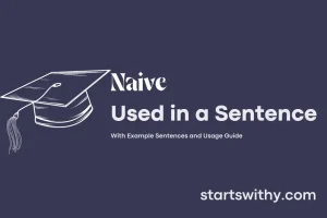NAIVE in a Sentence Examples: 21 Ways to Use Naive