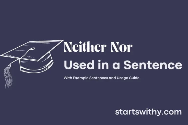 NEITHER NOR in a Sentence Examples: 21 Ways to Use Neither Nor