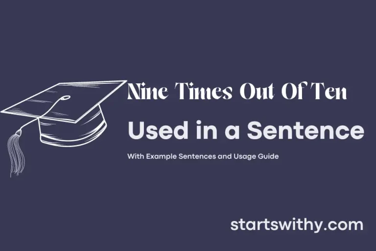NINE TIMES OUT OF TEN in a Sentence Examples: 21 Ways to Use Nine Times ...