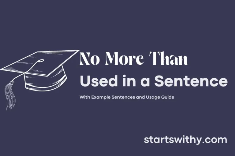 NO MORE THAN in a Sentence Examples: 21 Ways to Use No More Than