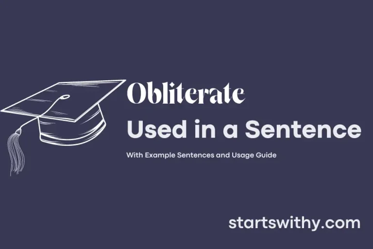 OBLITERATE in a Sentence Examples: 21 Ways to Use Obliterate