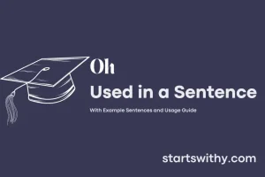 OH in a Sentence Examples: 21 Ways to Use Oh