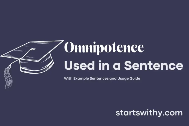 OMNIPOTENCE in a Sentence Examples: 21 Ways to Use Omnipotence