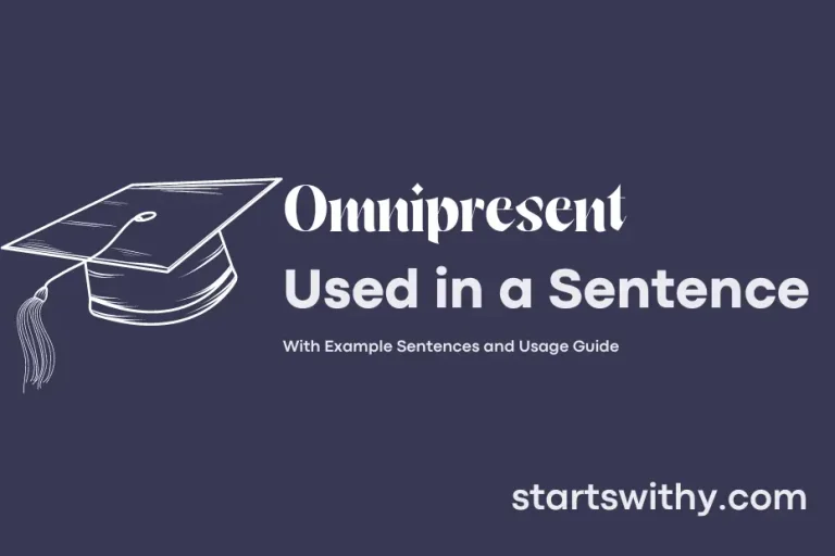 OMNIPRESENT in a Sentence Examples: 21 Ways to Use Omnipresent